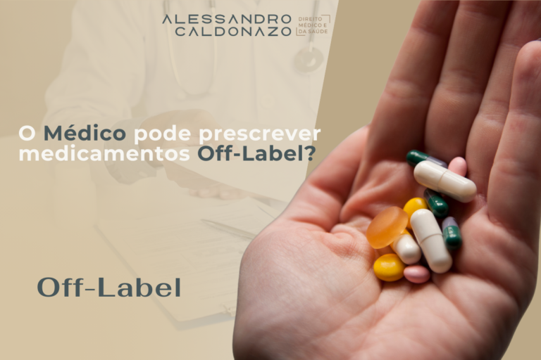 Posso receitar medicamento Off-Label? - Direito Médico e da Saúde